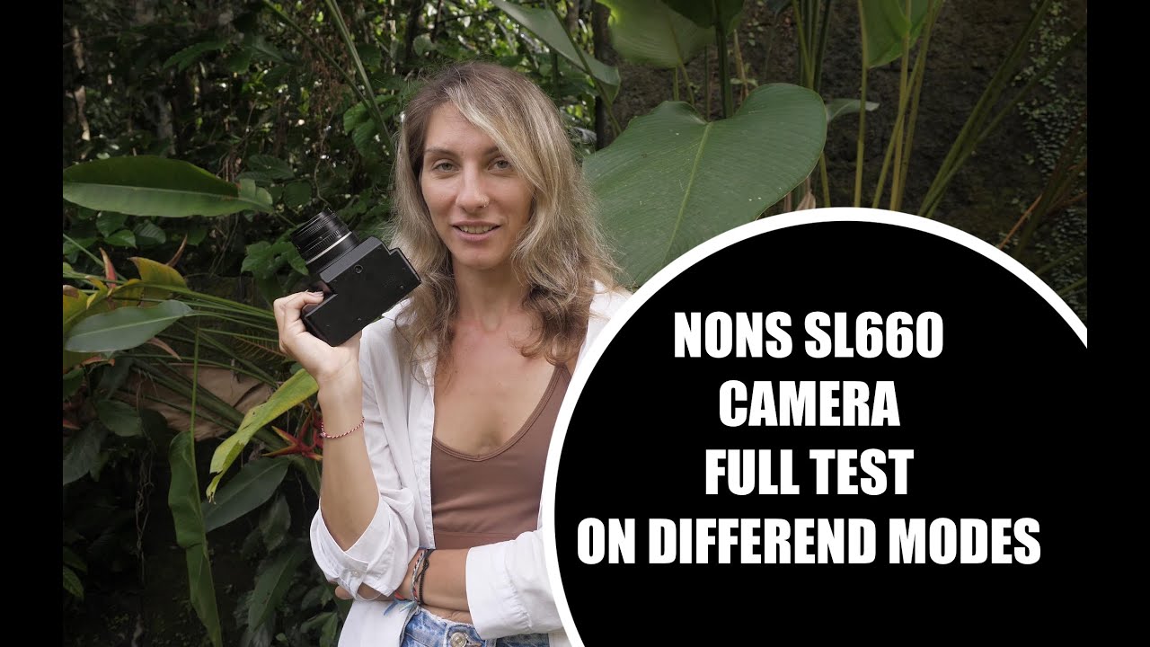 Nons Sl660 Camera Full Test On Differend Modes By Bwfilm Nons Camera